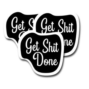 Get Shit Done Stickers | Inclusive | Glossy - Etsy
