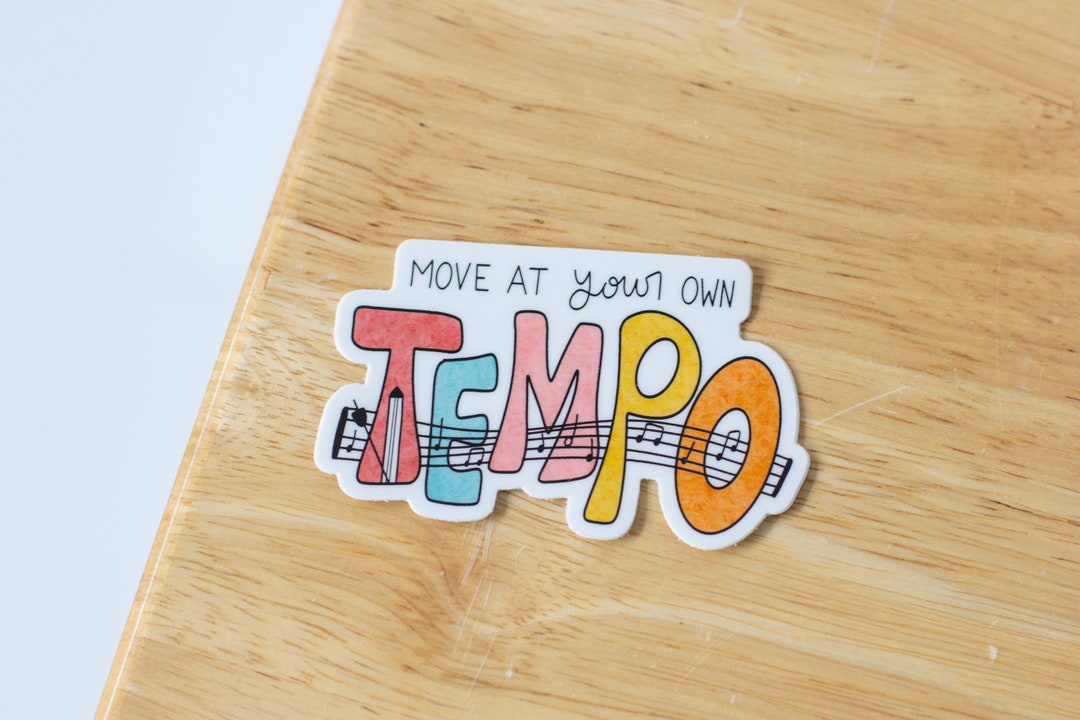 Move at Your Own Tempo Sticker | Music Teacher, Music Educator, Music ...