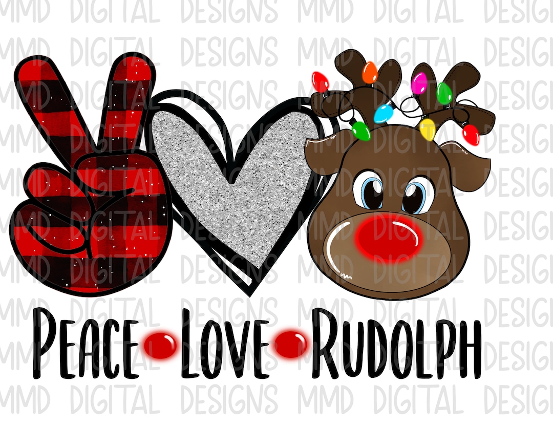 Peace Love Rudolph Sublimation Digital Design Instant Download PNG 300 ...