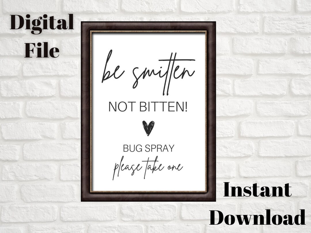 Be Smitten Not Bitten Printable Sign - Bug Spray Favors Sign, Wedding ...