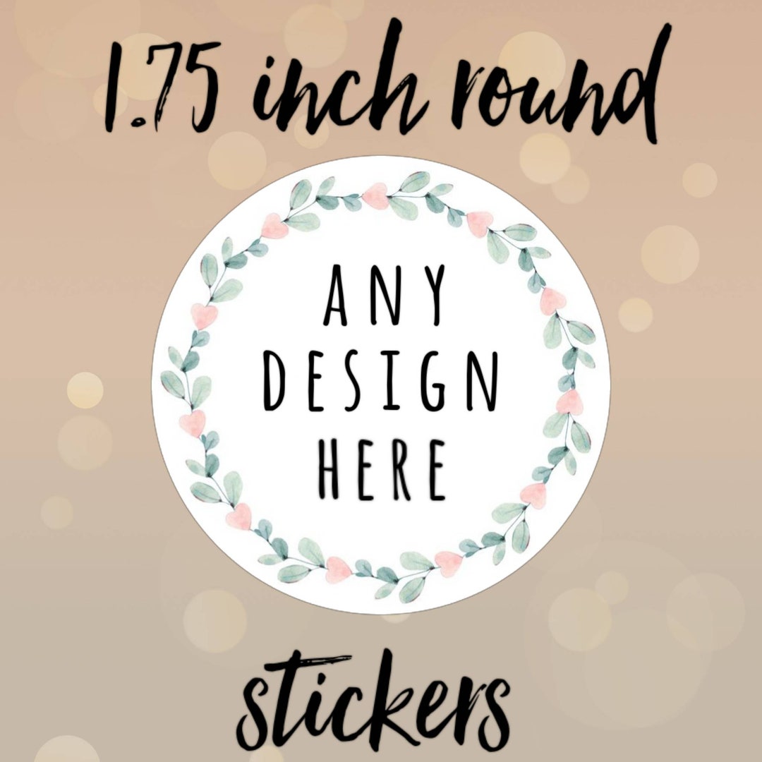 1.75 Inch CIRCLE Stickers - Custom Labels, Custom Stickers, Logo Labels ...