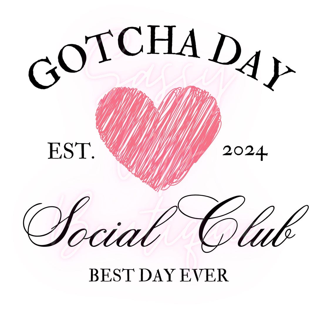 Gotcha Day Social Club Best Day Ever Digital Download PNG JPG SVG - Etsy