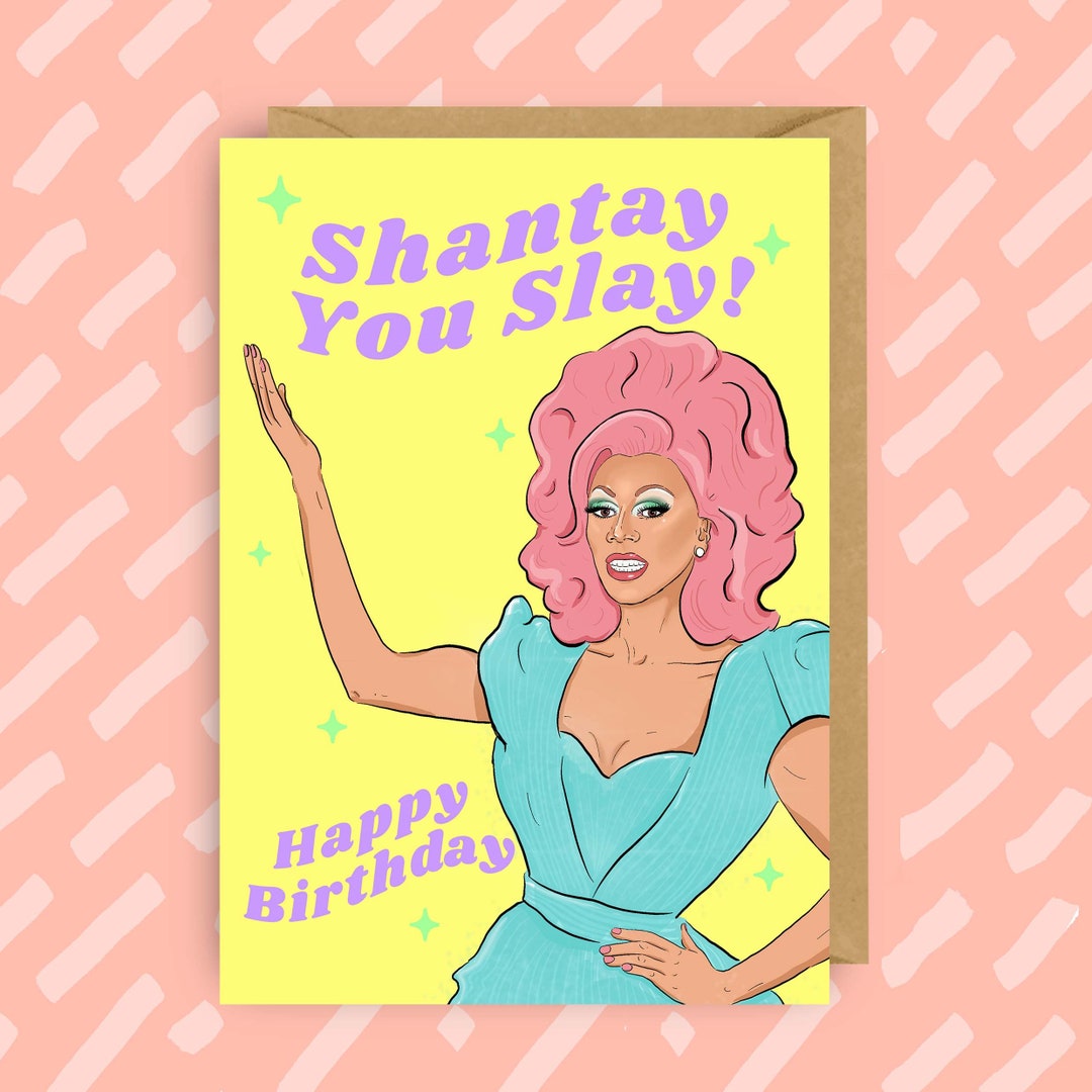 Rupaul shantay You Slay Birthday Card Drag Race Drag Queen LGBT Queer ...