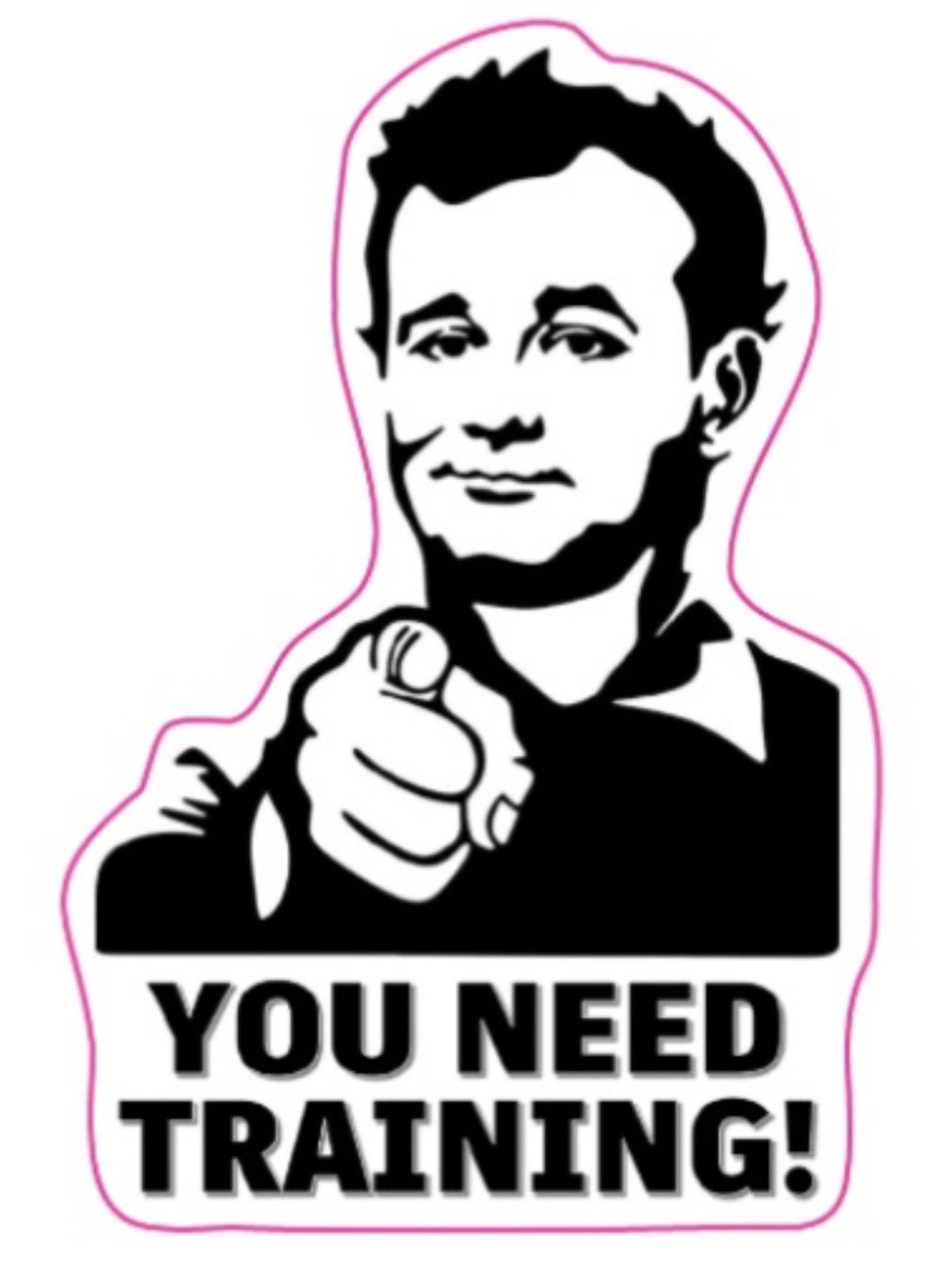 Bill Murray You Need Training Sticker - Etsy