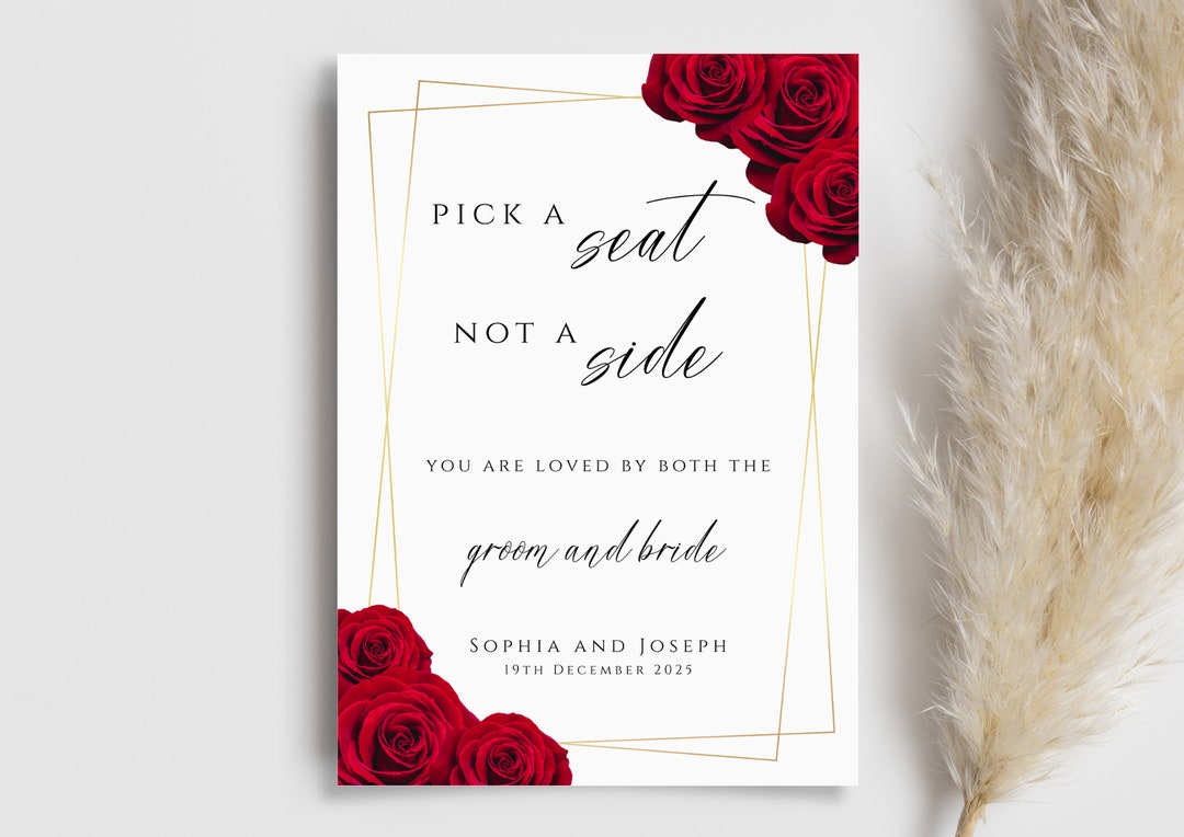 Pick a Seat Not a Side Wedding Sign Template, Printable Red Rose and ...