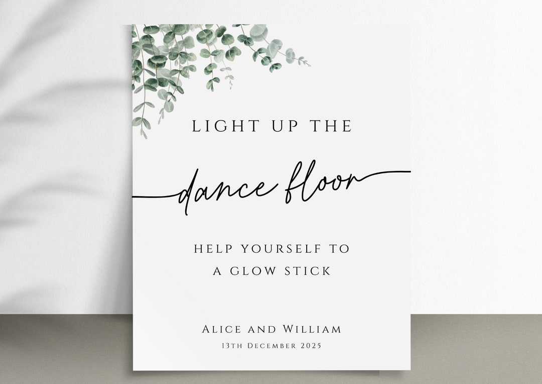 Wedding Glow Stick Sign Template, Greenery Light up the Dance Floor ...