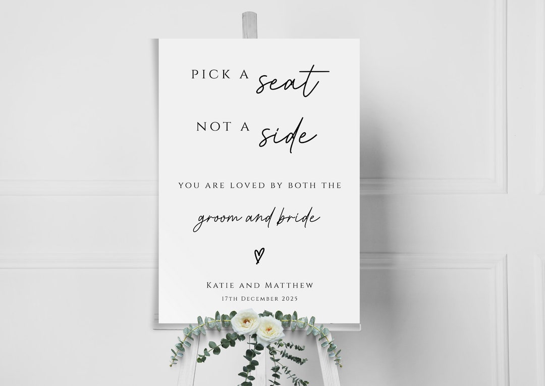 Large Pick a Seat Not a Side Sign Template, Wedding Ceremony Welcome ...