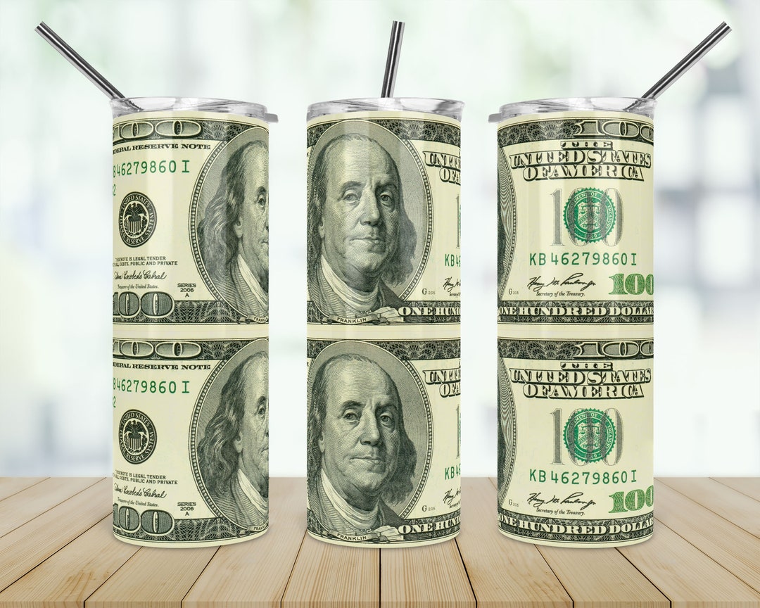 20 Oz Skinny Sublimation Design-100 US Dollars, Money Tumbler Wrap, PNG ...