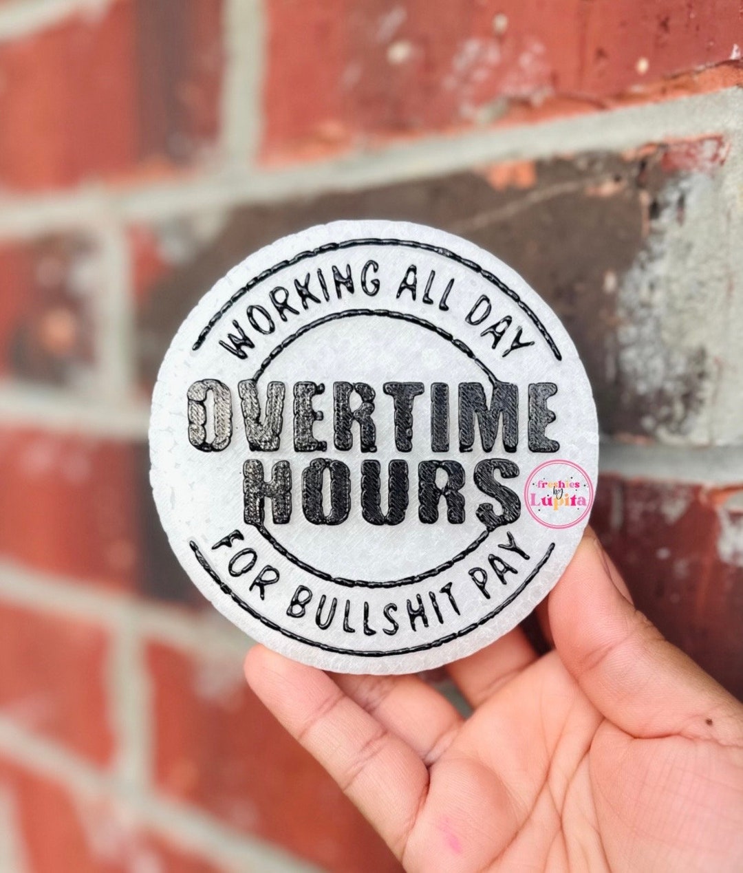 Working All Day Overtime Hours Bullshit Pay Freshie, Car Air Freshener ...