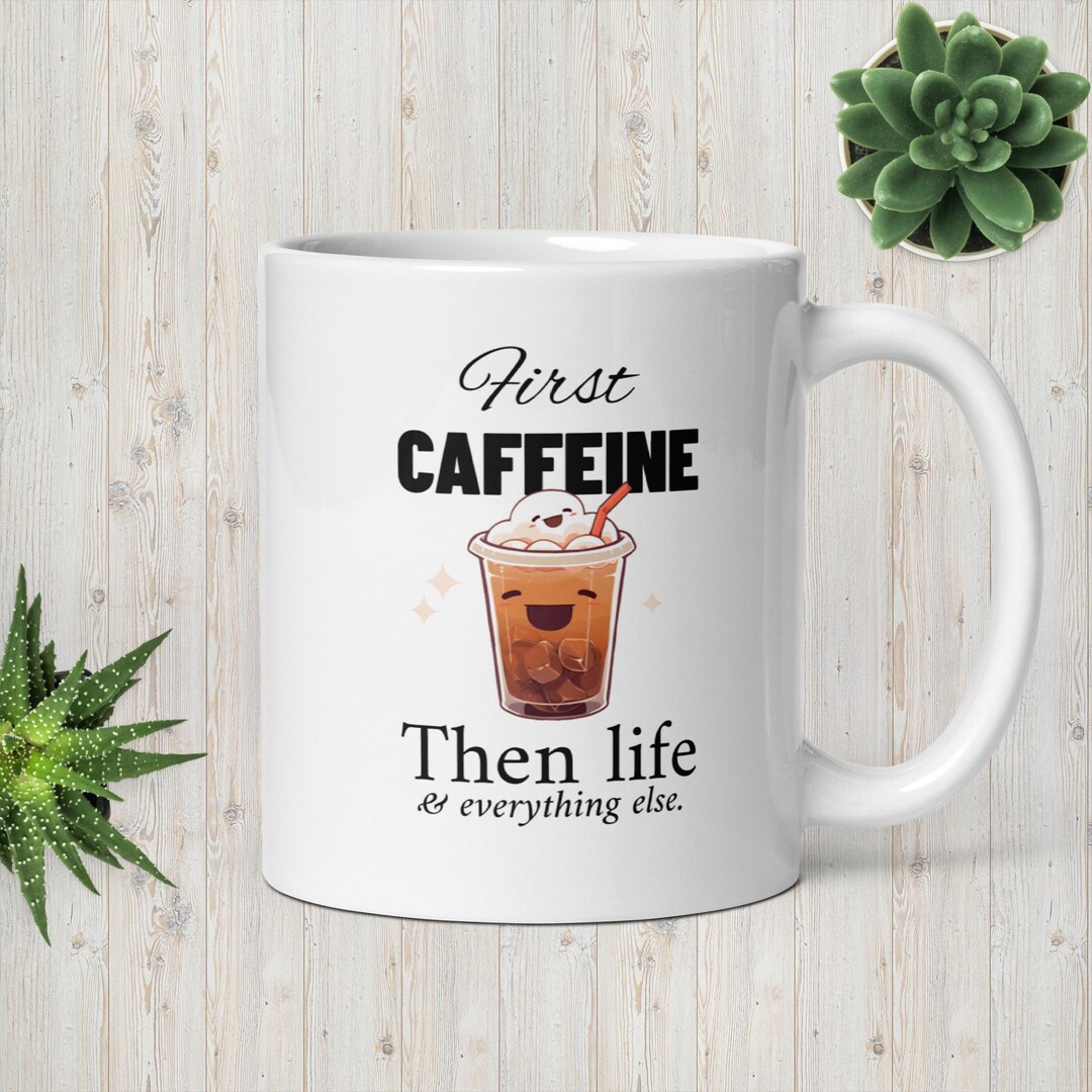 First Caffeine, Then Life Mug – Cute Coffee Lover Mug - Etsy