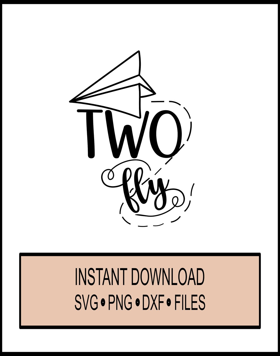 Birthday SVG, PNG, and DXF -two Fly 2nd Birthday Celebration Paper ...
