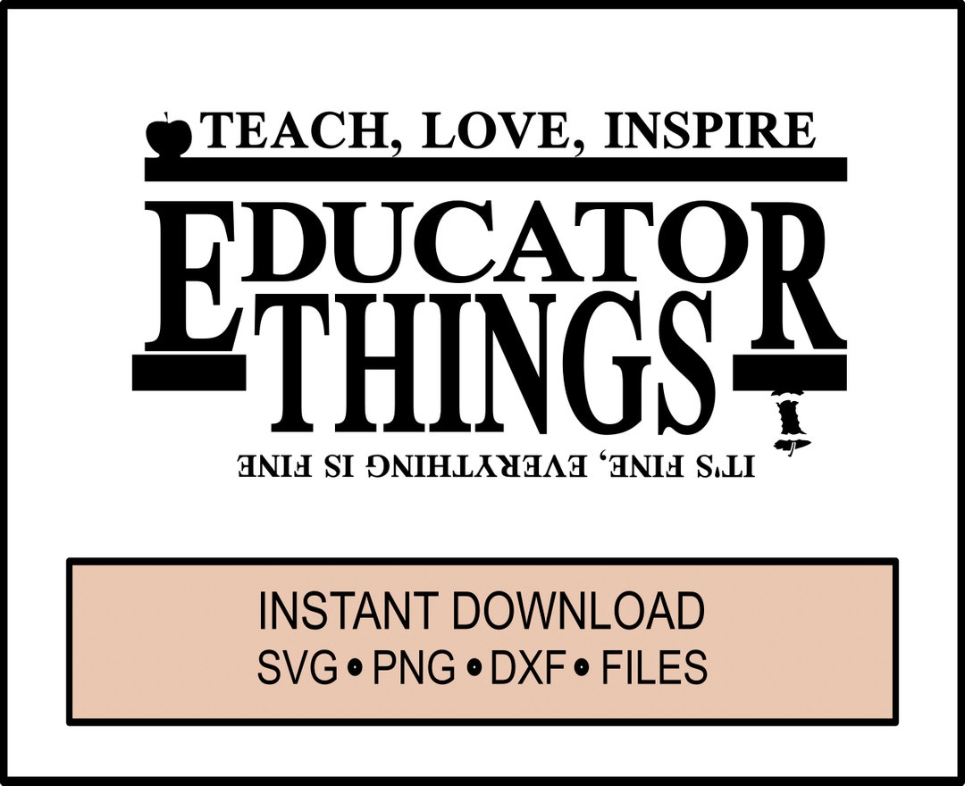 SVG Educator Things Cricut Instant Download Teacher Love Teach Inspire ...