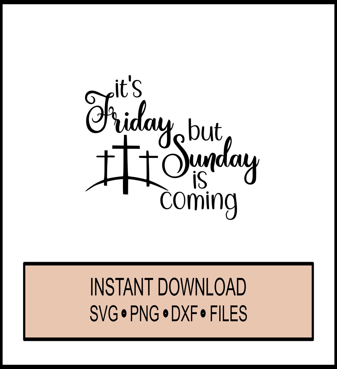 SVG - Its Friday but Sunday is Coming - Cricut Instant Download - Bible ...