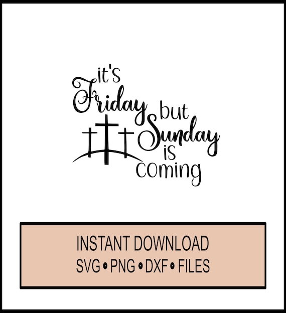 SVG Its Friday but Sunday is Coming Cricut Instant | Etsy