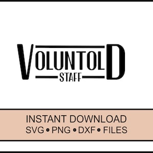 SVG - Voluntold - Cricut Instant Download - Funny - Volunteer - Helper ...