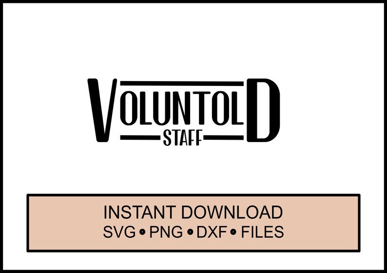 SVG - Voluntold - Cricut Instant Download - Funny - Volunteer - Helper ...