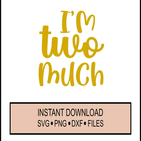 Im Two Svg - Etsy