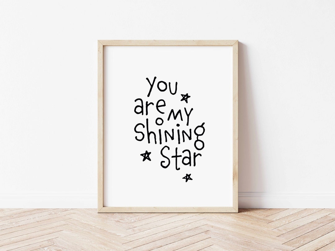 You Are My Shining Star Art Print - Digital Download - Printable Wall ...