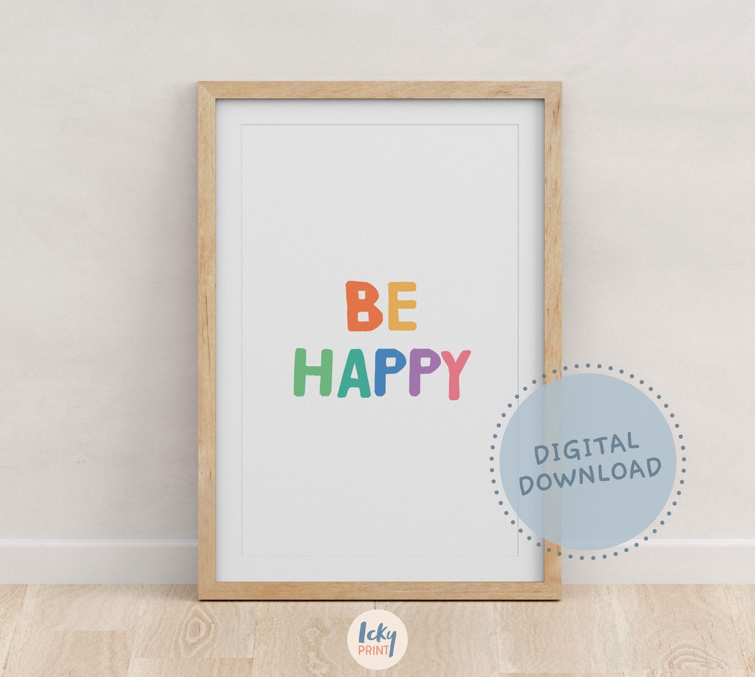 Be Happy Art Print Digital Download Printable Wall Art - Etsy