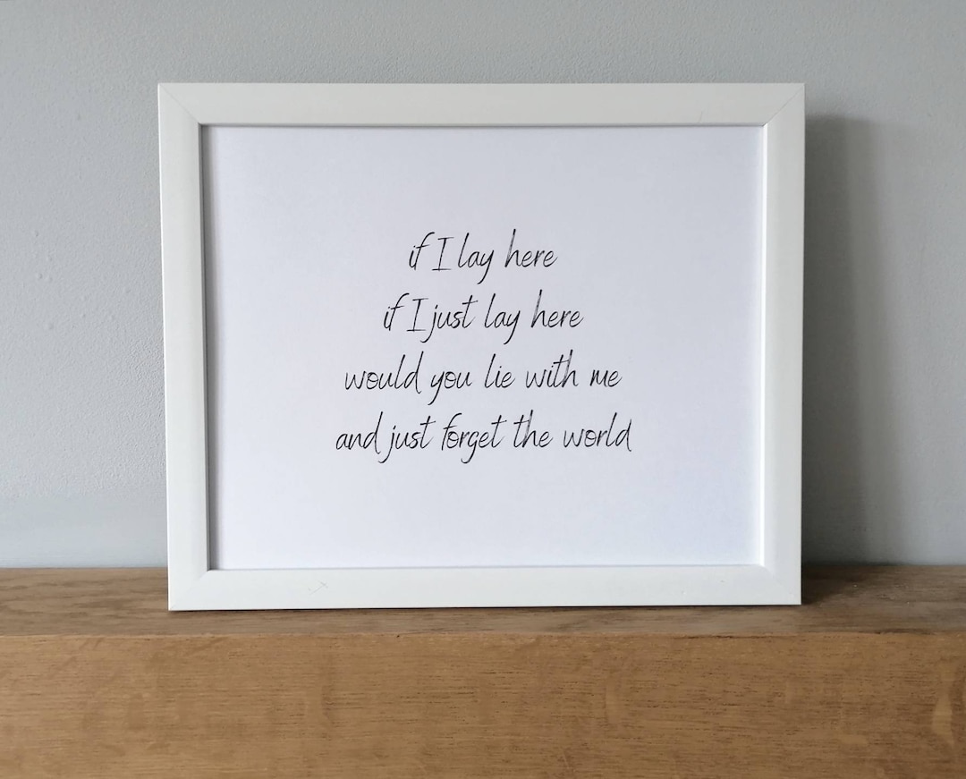 If I Lay Here Unframed Print Home Decor Snow Patrol Lyric Print Chasing ...