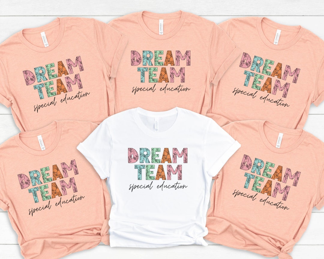 Dream Team Special Education Shirt, Sped Team Tshirt, Special Education ...