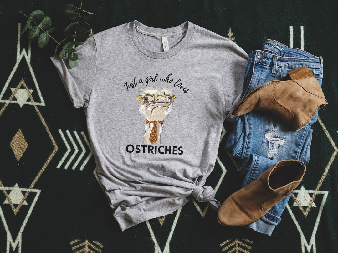Funny Ostrich Shirt, Gift for Ostrich Lover, Ostrich Shirt, Just A Girl ...