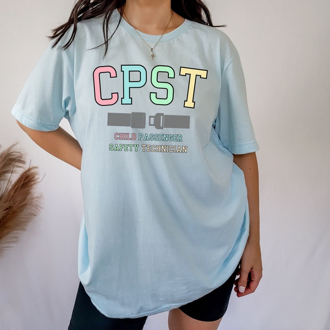 CPST Shirt, Child Passenger Safety Technician Shirt, Child Safety Tech ...