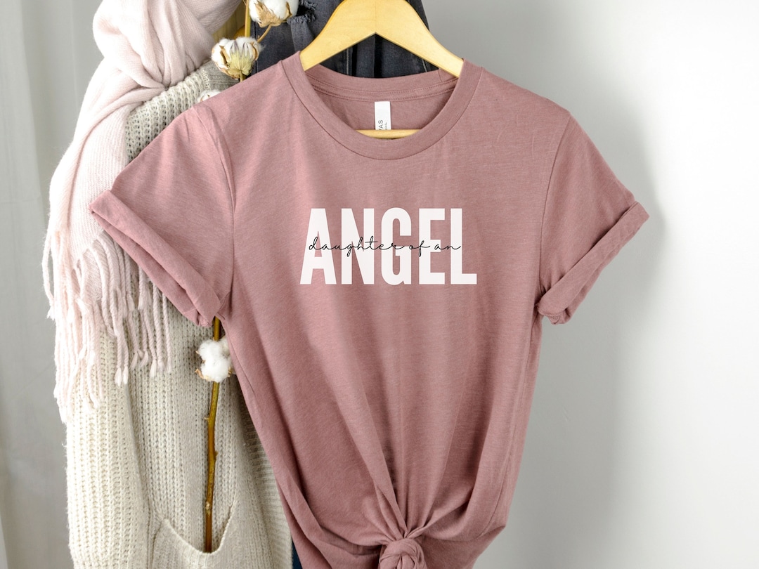 Daughter of an Angel Shirt - Angel T-shirt Mom Dad Memorial Shirt ...