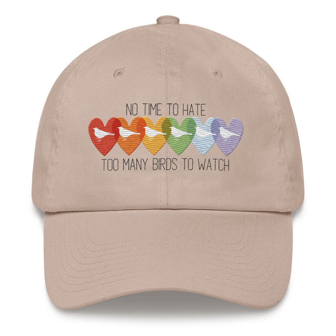 No Time to Hate Too Many Birds to Watch Embroidered Dad Hat - Etsy