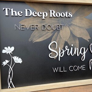 The Deep Roots Never Doubt Spring Sign, 3D Laser Cut Letters & Flowers ...