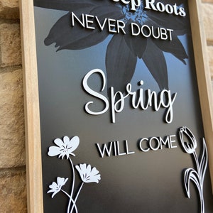 The Deep Roots Never Doubt Spring Sign, 3D Laser Cut Letters & Flowers ...
