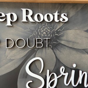 The Deep Roots Never Doubt Spring Sign, 3D Laser Cut Letters & Flowers ...