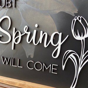 The Deep Roots Never Doubt Spring Sign, 3D Laser Cut Letters & Flowers ...