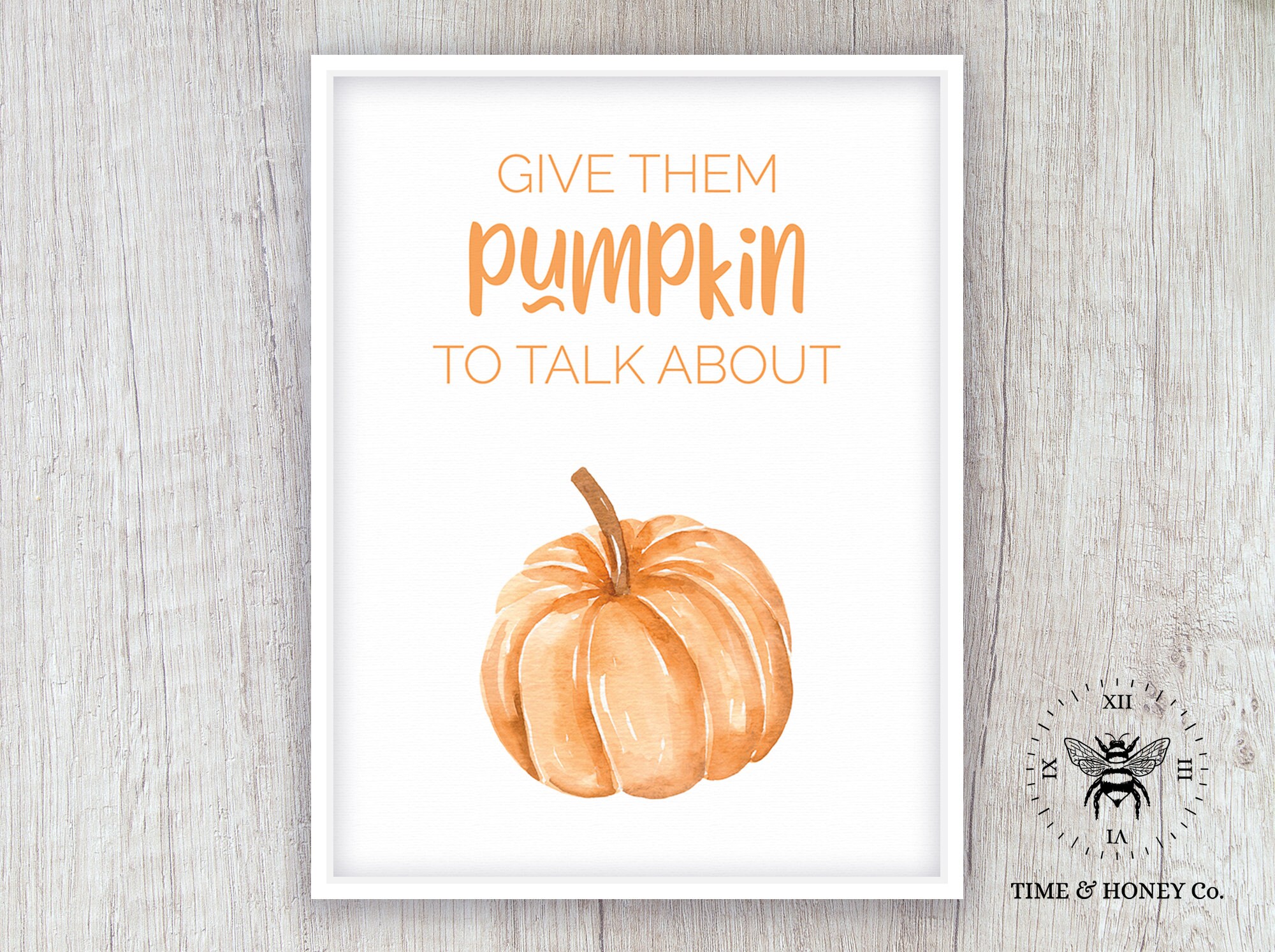 Give Them Pumpkin to Talk About Watercolor Printable Digital Download ...