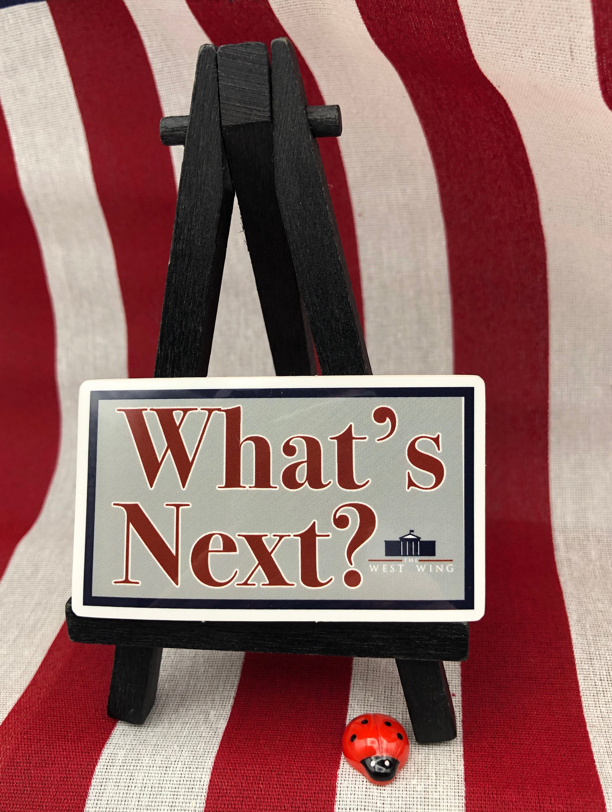 The West Wing Vinyl StickerWhat's Next Quote | Etsy