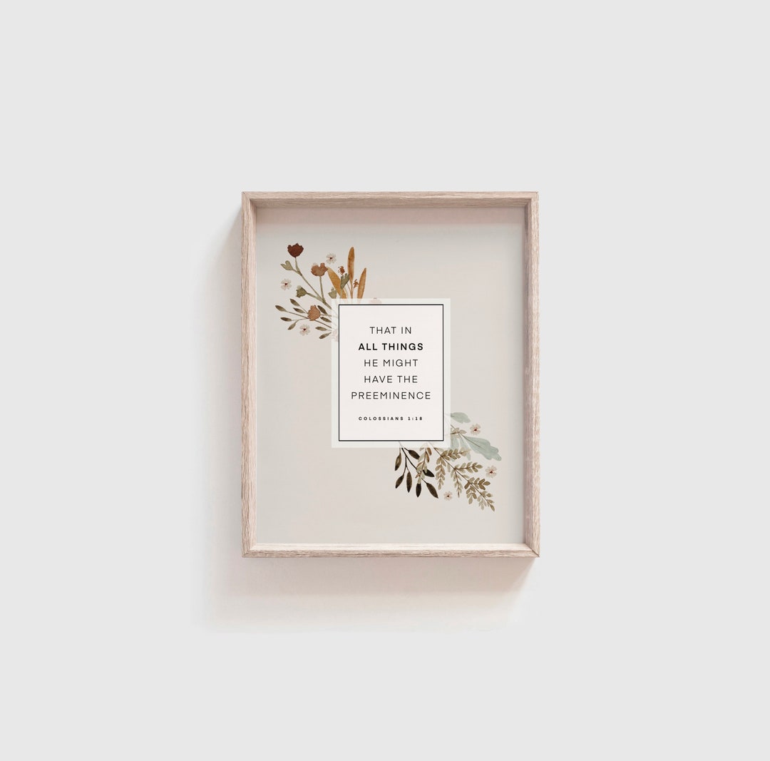 That in All Things He Might Have the Preeminence Printable Watercolour ...