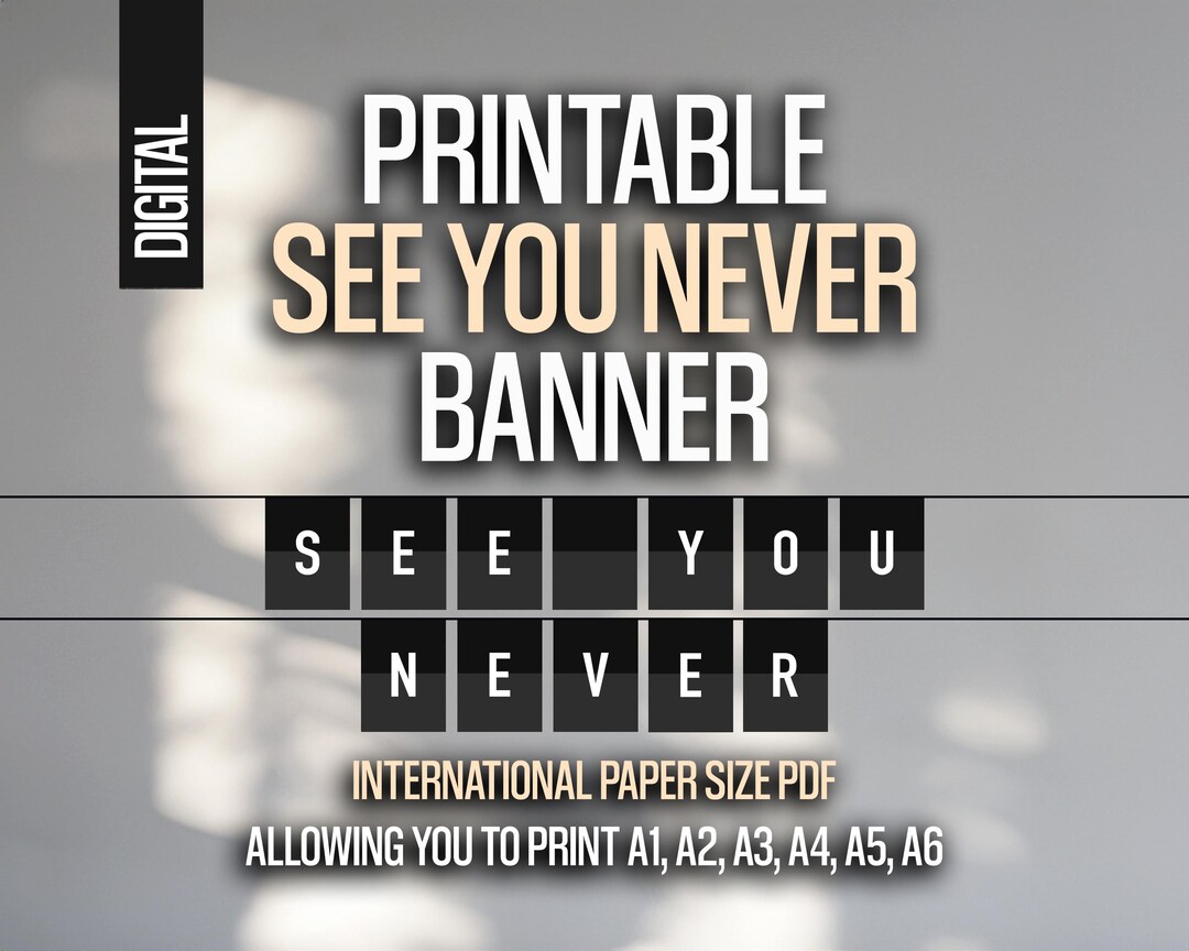 Printable 'see You Never' Banner | Digital Download | DIY Departures ...