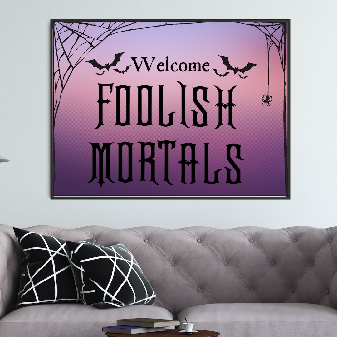 Welcome Foolish Mortals Printable * Haunted Mansion * Halloween ...