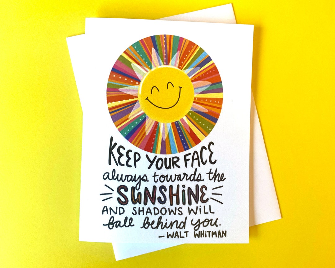 Encouragement Card, Support Card, Walt Whitman Quote, Sunshine Quotes ...