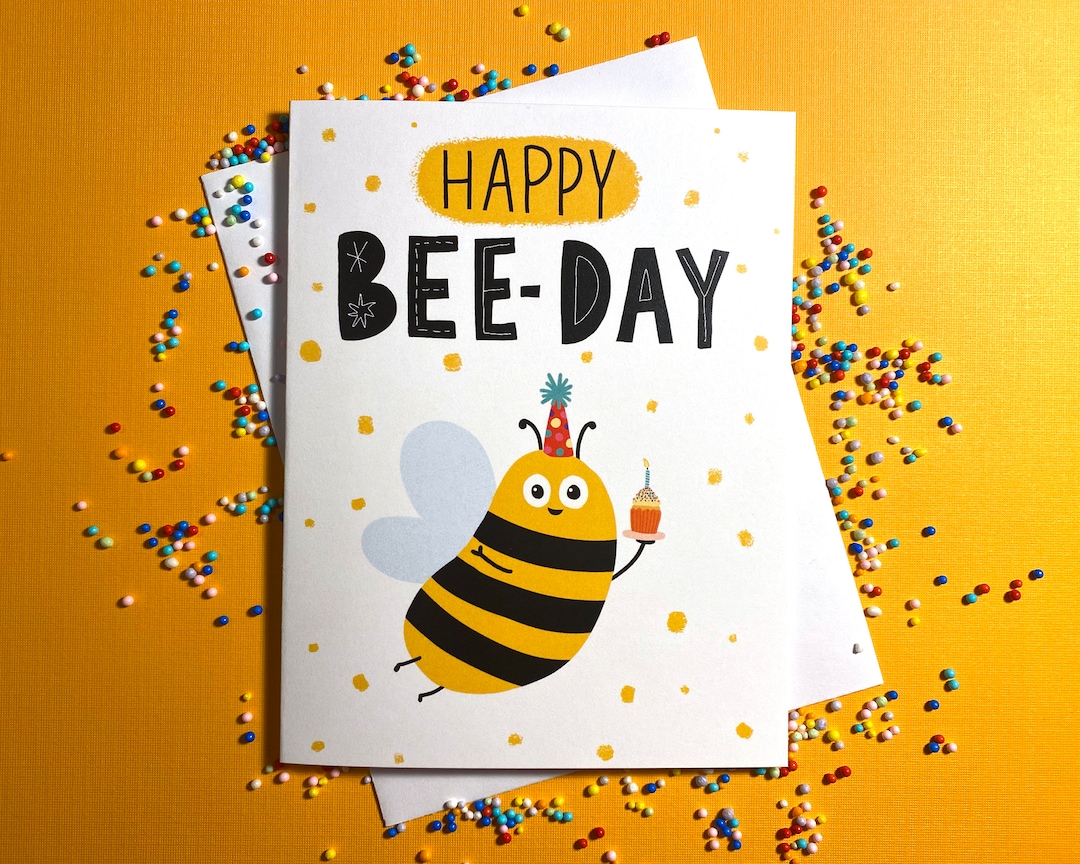 Happy Bee Day Card, Bee Birthday Card, Cute Birthday Card, Funny ...