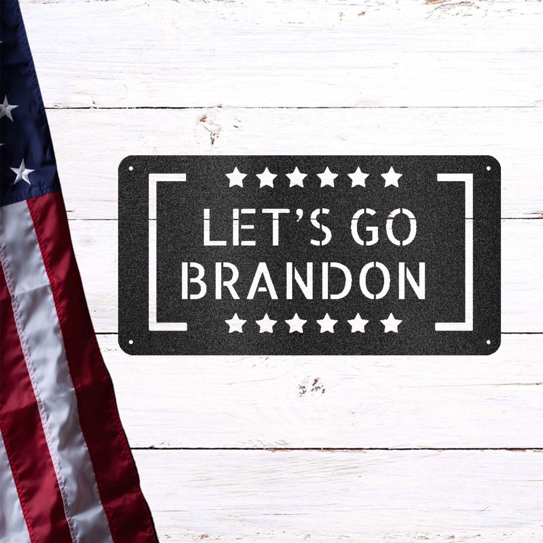 Patriotic Let's Go Brandon Metal Art Wall Sign Political Satire ...