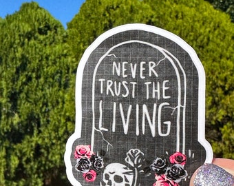 Never Trust the Living Sticker - Etsy