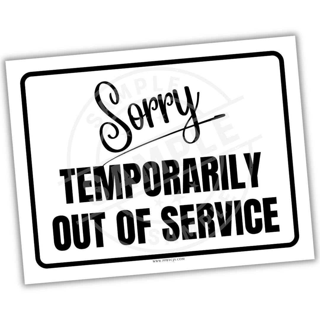Sorry Temporarily Out of Service Sign | Bold Clear Notice (PDF Download ...