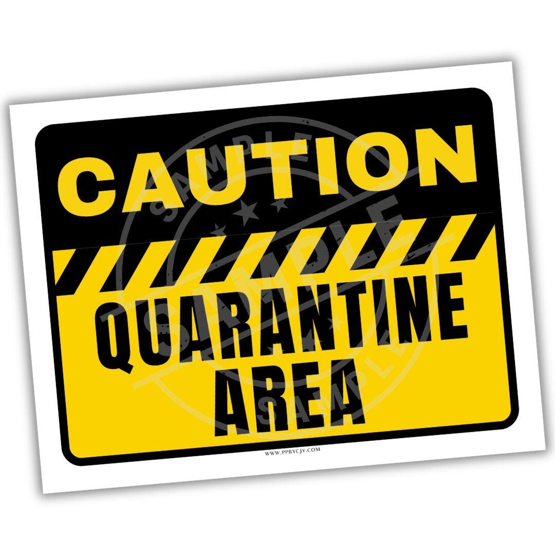 Caution Quarantine Area Sign Printable | Restricted Access Notice ...