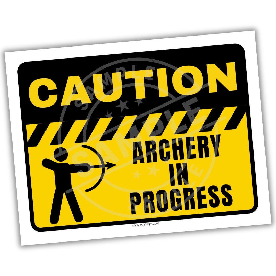 Caution Archery in Progress Sign Printable PDF | Archery Range Safety ...