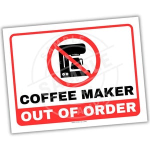Coffee Maker Out of Order Sign Printable | Break Room Notice | Office ...
