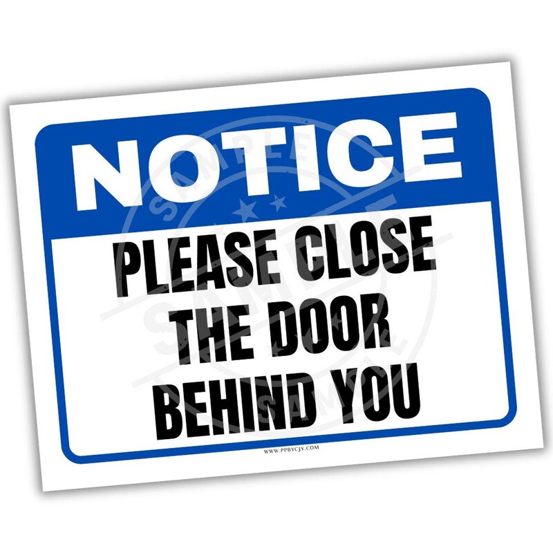 Please Close Door Behind You Sign - Etsy