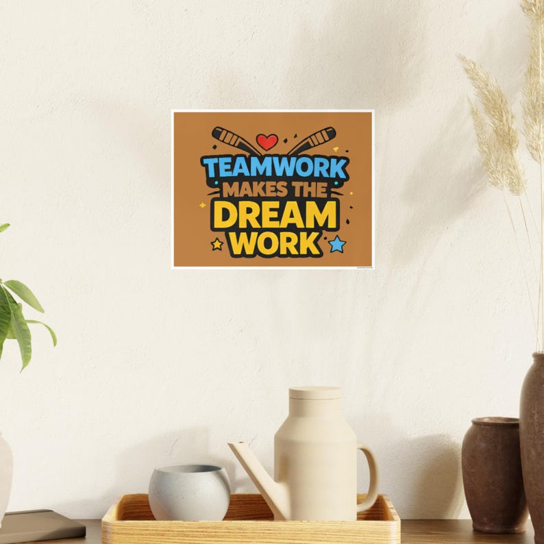 Teamwork Makes the Dream Work Photo Art Poster | Motivational Wall ...