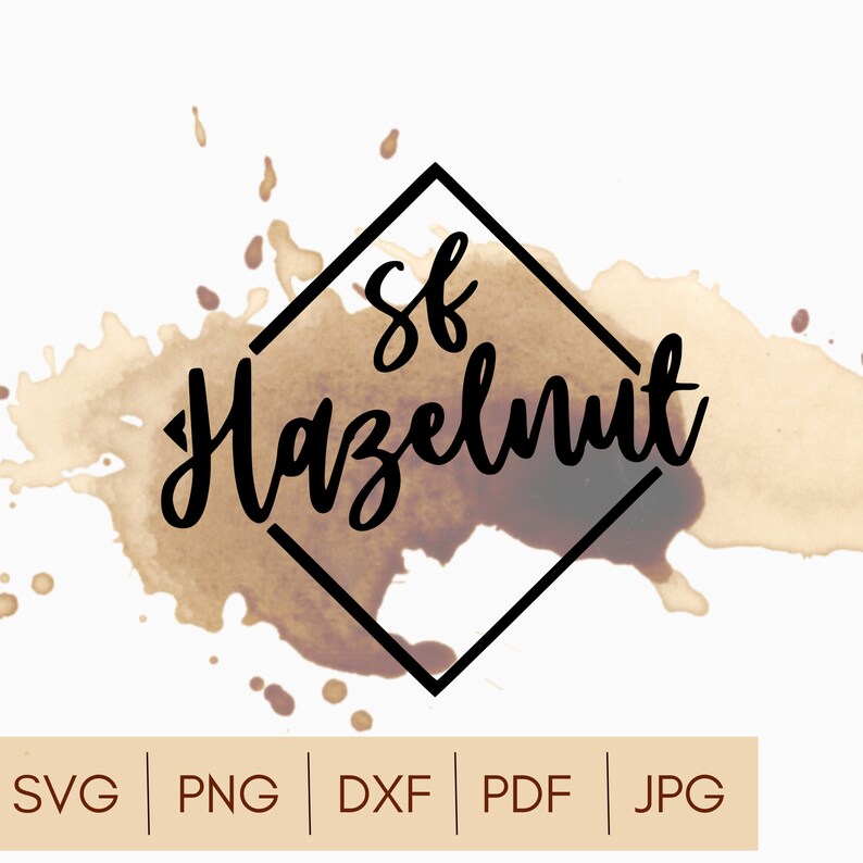 Hazelnut SVG | Sugar Free Hazelnut SVG | Coffee SVG | Cricut Cut Files ...