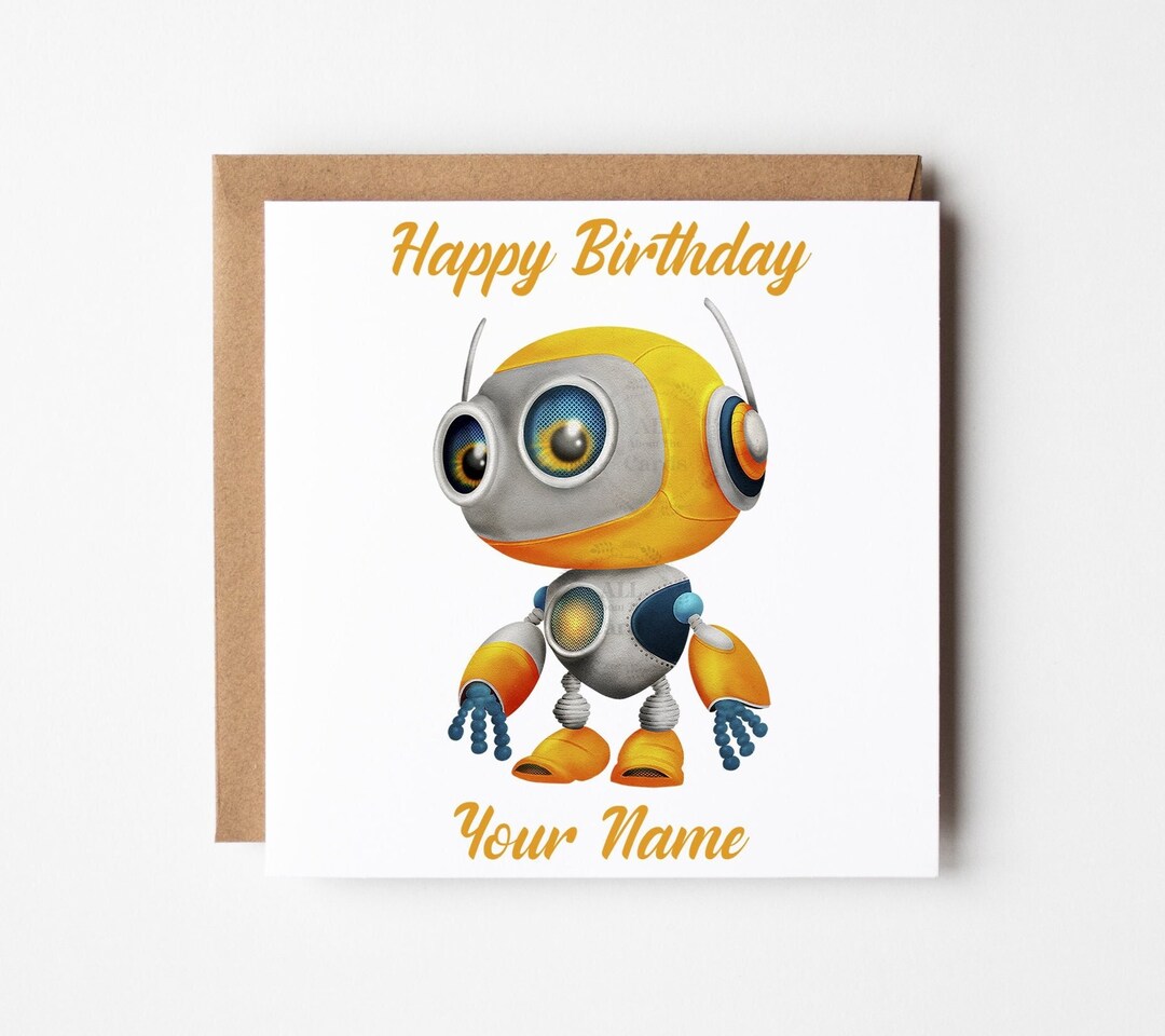 Personalised Robot Birthday Card, Robot Themed Birthday Card, Yellow ...